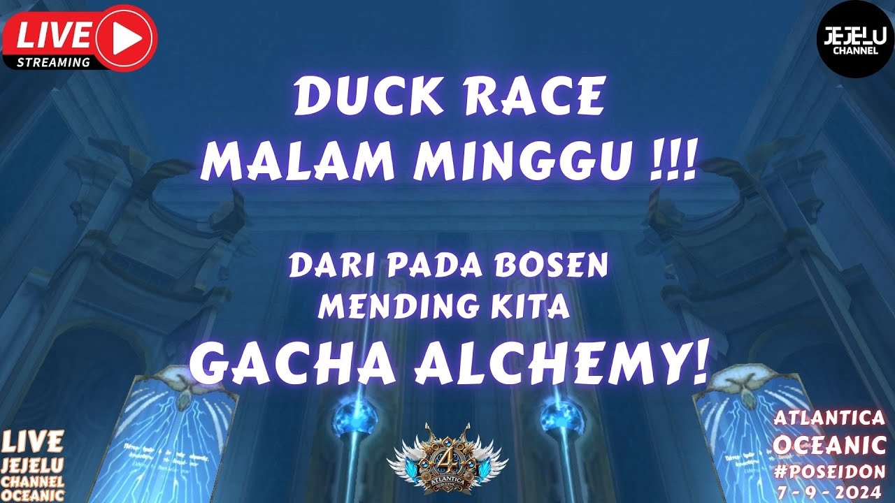 🔴Duck Race Time! Dari Pada Bosen, Mending Kita Alchemy!! - Atlantica ...