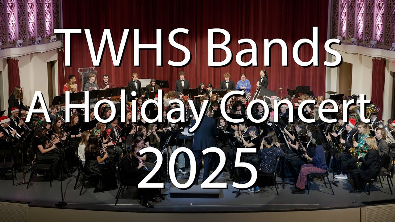 TWHS Bands Present: A Holiday Concert 2025 - YouTube