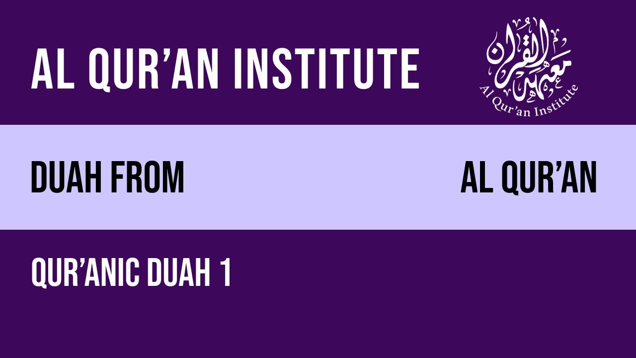 Quranic Duah 1 - Selected Duahs from Holy Quran. - YouTube