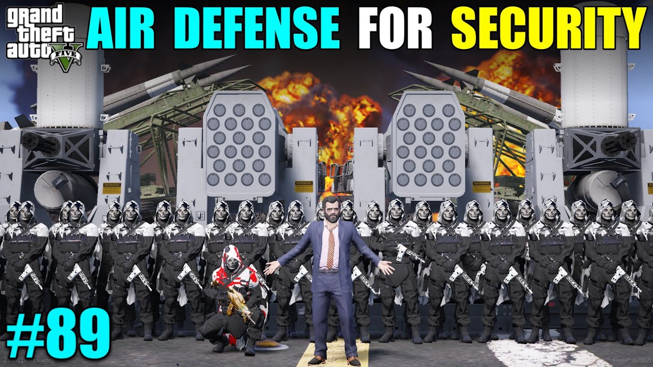 AIR DEFENSE FOR OUR SECURITY | GTA V GAMEPLAY #89 - YouTube
