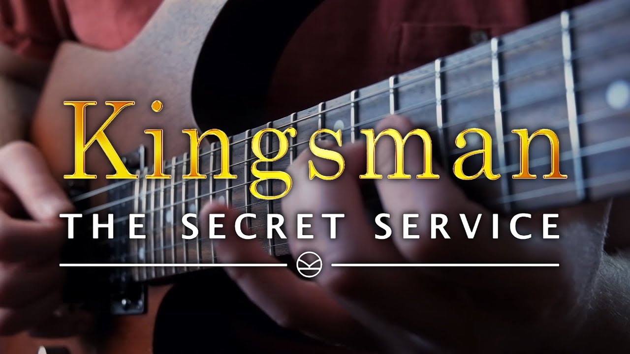 Kingsman: The Secret Service Theme on Guitar - YouTube