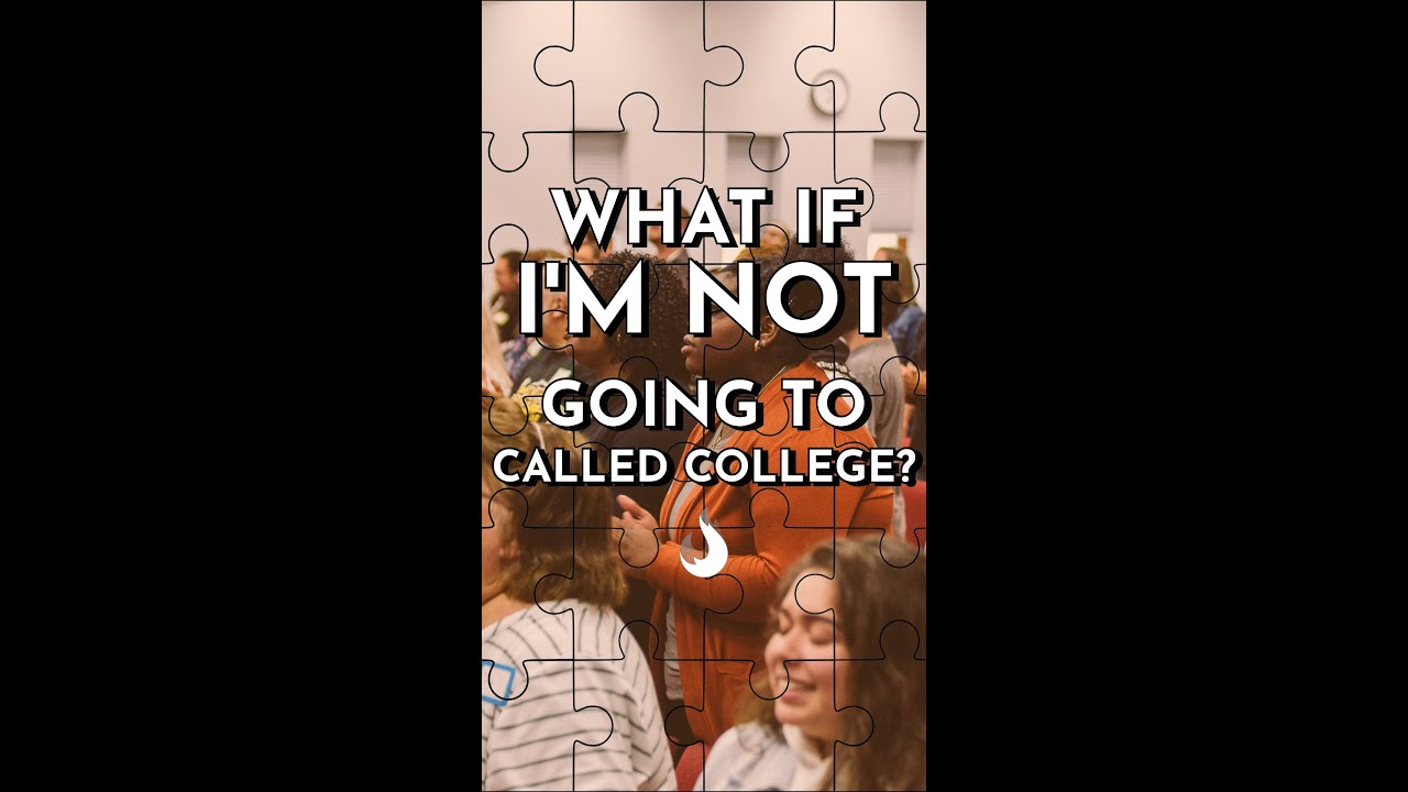 What if I'm not going to Called College? - YouTube