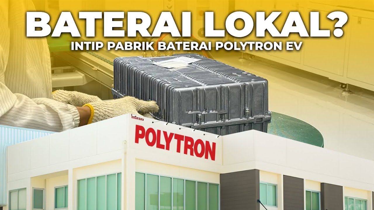 PEMBUATAN BATERAI POLYTRON EV SECANGGIH APA SIH?? YUK INTIP PABRIK NYA ...