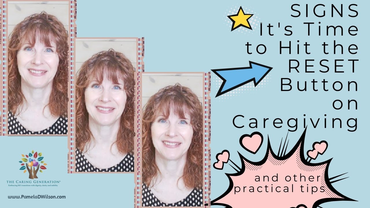 Signs It's Time to Hit the Reset Button on Caregiving - YouTube