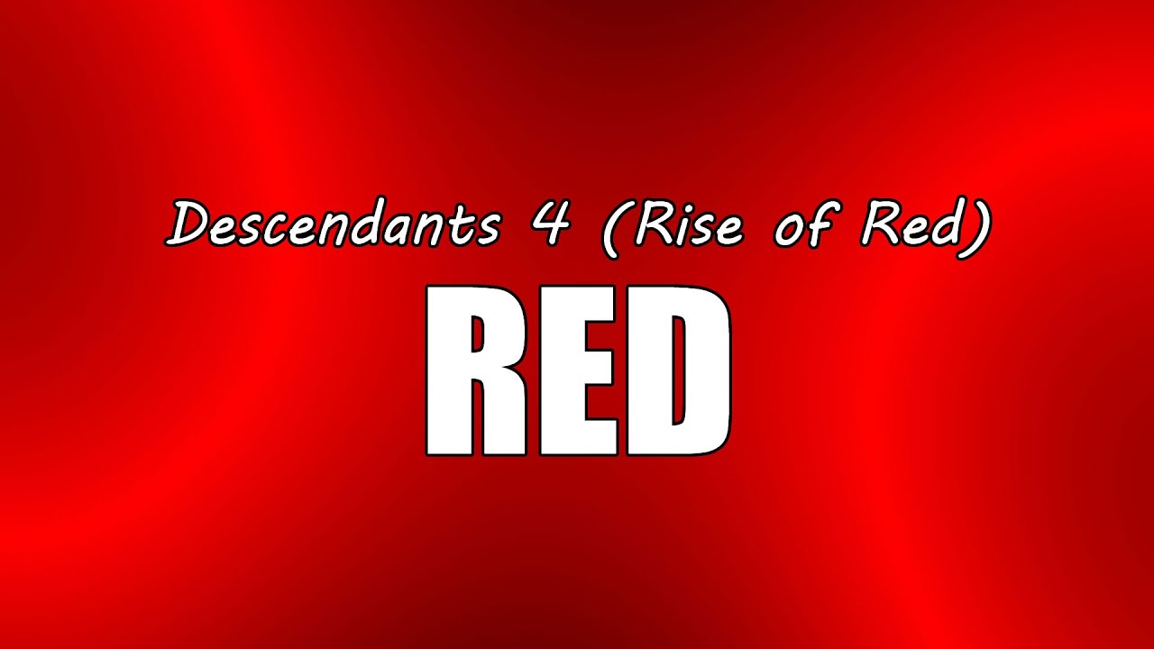 Red - Descendants 4 Rise Of Red (Lyrics) - YouTube