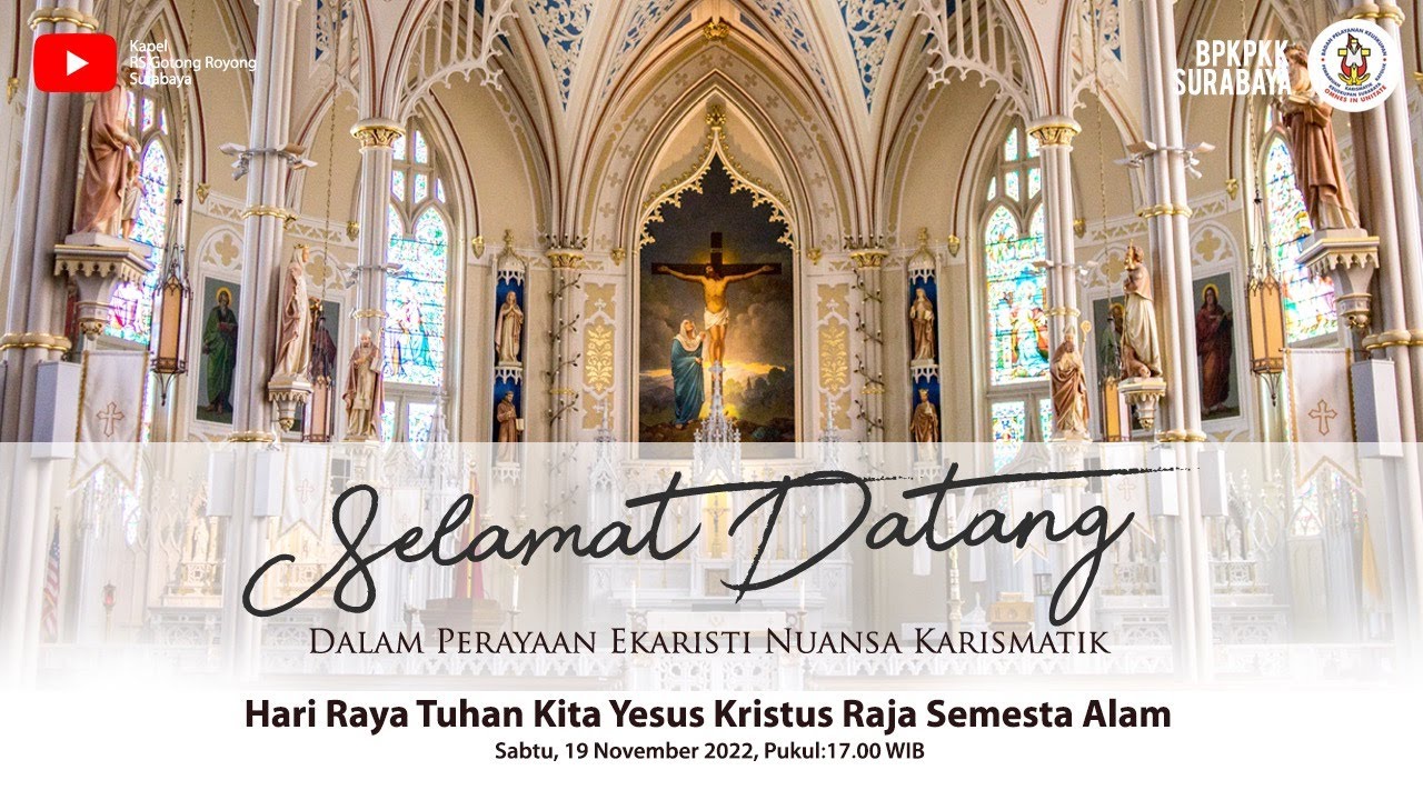 Misa Hari Raya Tuhan Kita Yesus Kristus Raja Semesta Alam Bersama BPK ...
