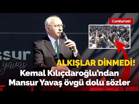 Kemal Kılıçdaroğlu'ndan Mansur Yavaş övgü dolu sözler: İşte büyük alkış alan o konuşma