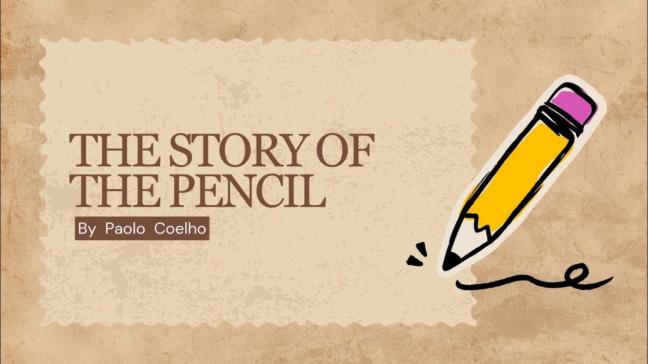The Story of the Pencil by Paulo Coelho - YouTube