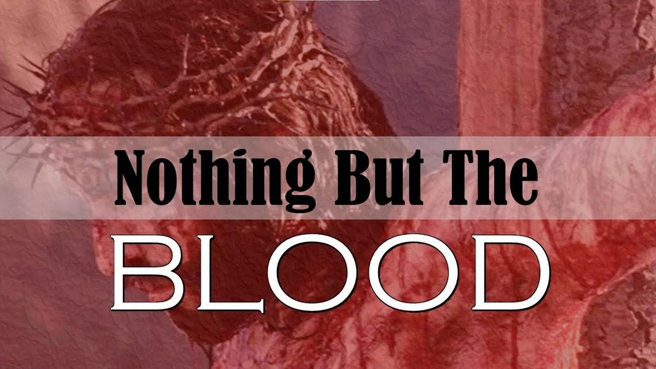 Nothing But The Blood - YouTube