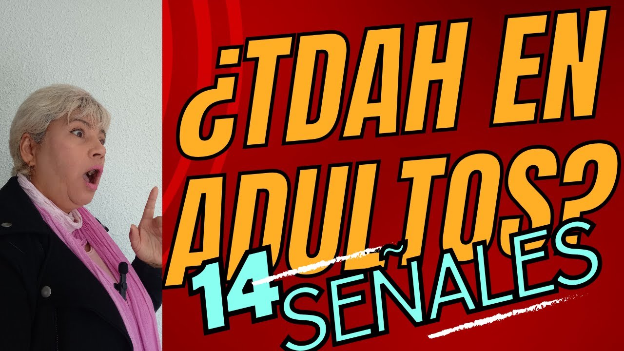 "Descubre las 14 Señales de TDAH en Adultos | Estilos Saludables con ...