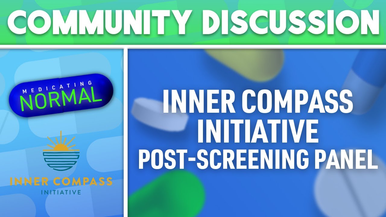 Inner Compass Initiative Community Discussion of Medicating Normal-The Film - YouTube