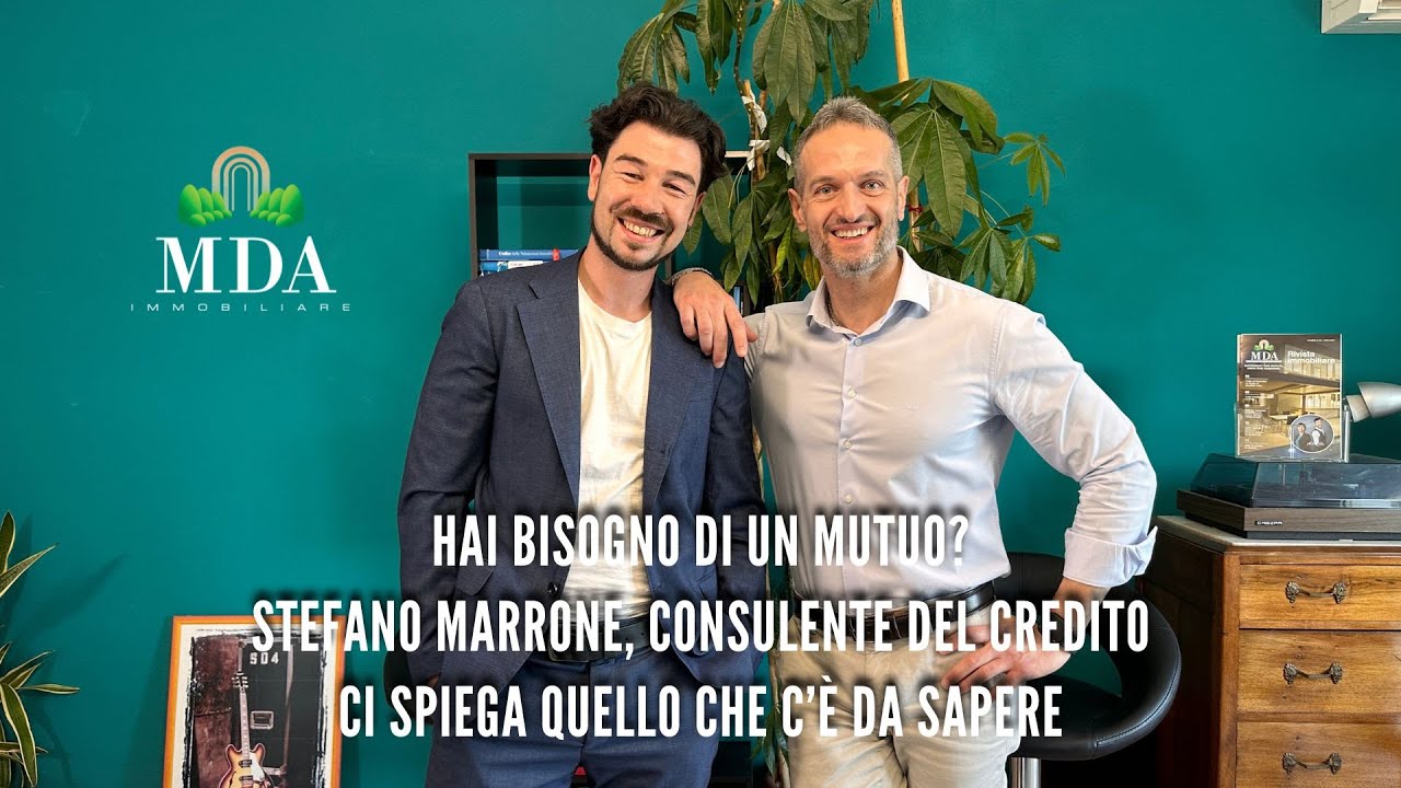HAI BISOGNO DI MUTUO? STEFANO MARRONE, CONSULENTE DEL CREDITO CI SPIEGA ...