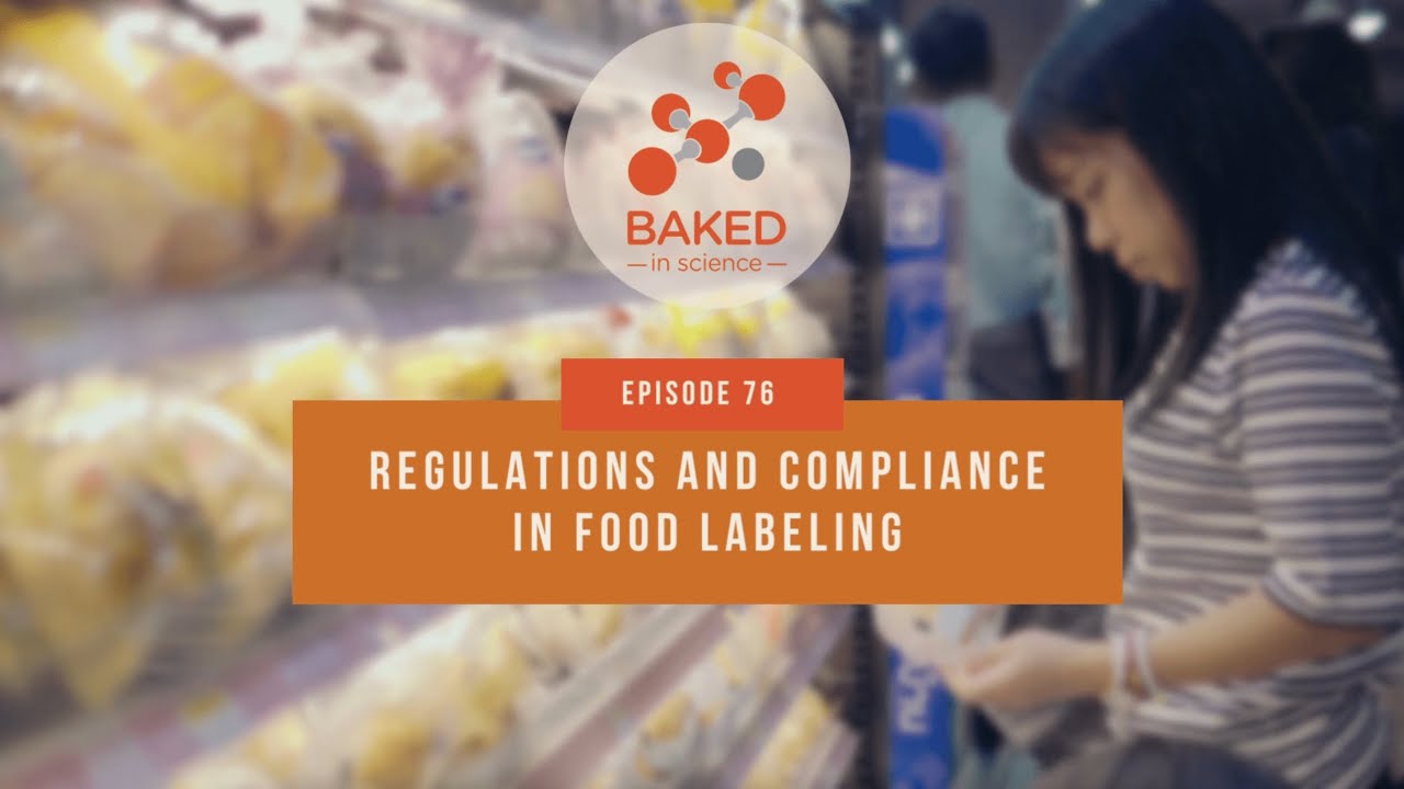 Regulations and Compliance in Food Labeling | Episode 76 | BAKED in ...