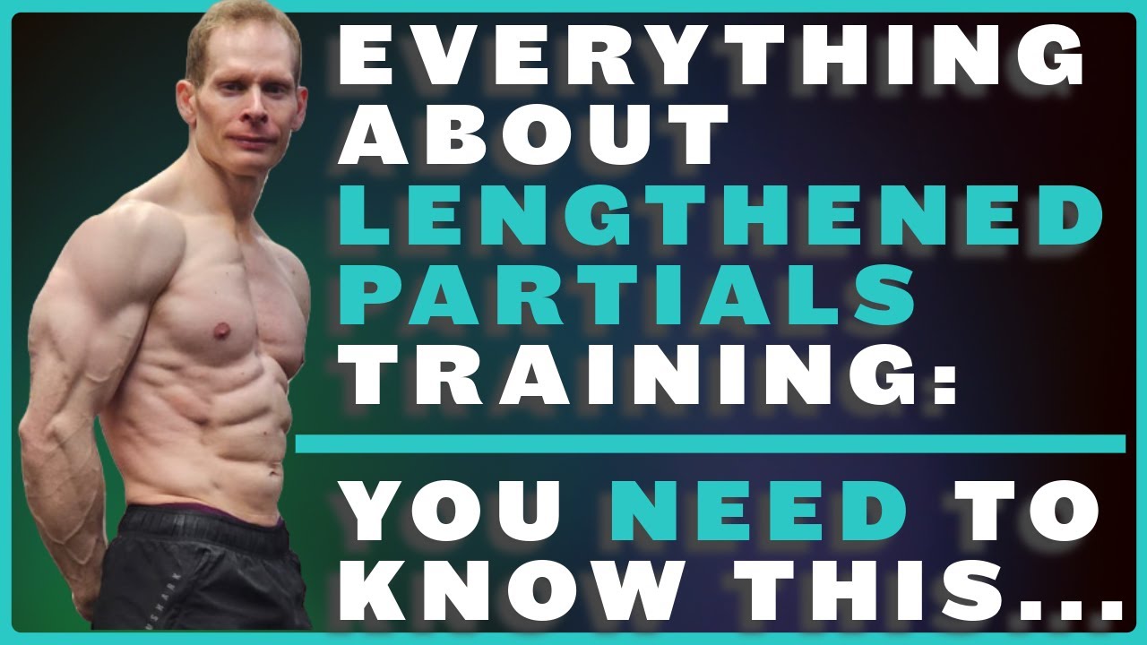EVERYTHING You Need To Know About LENGTHENED PARTIALS TRAINING ...