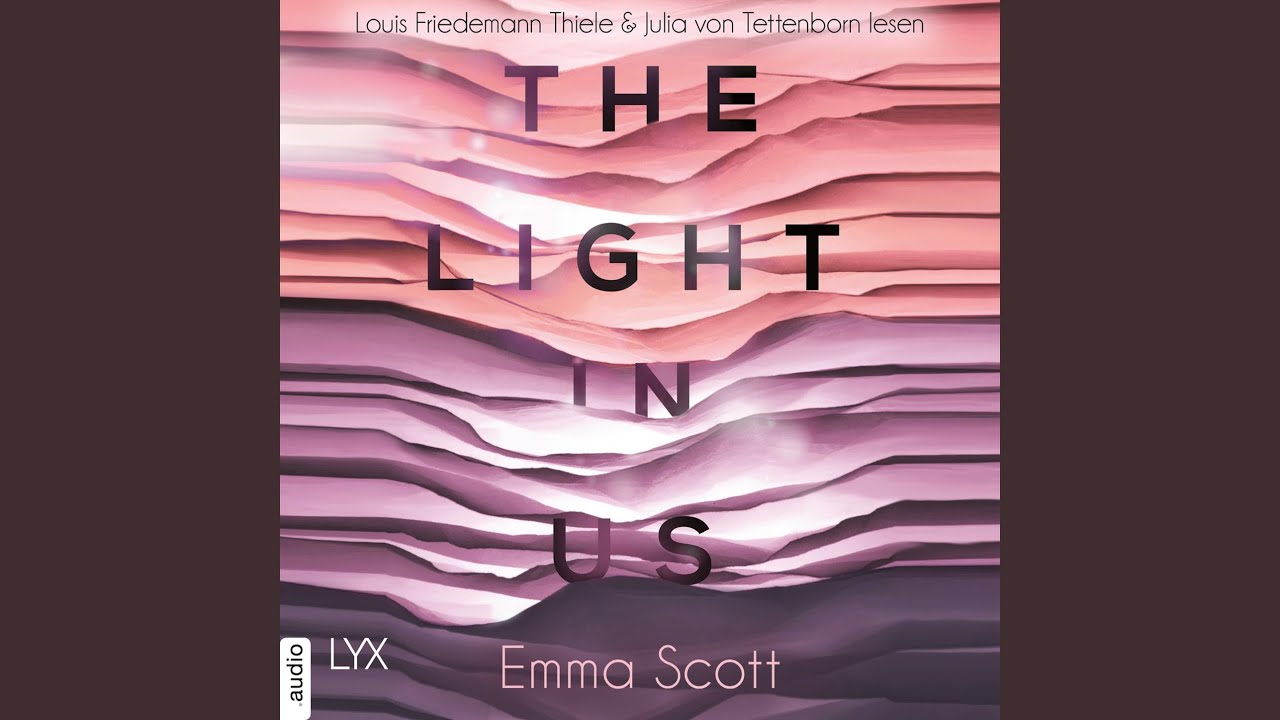 Kapitel 45 - The Light in Us - Light-in-us-Reihe 1 - YouTube