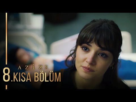 Azize 8. Kısa Bölüm