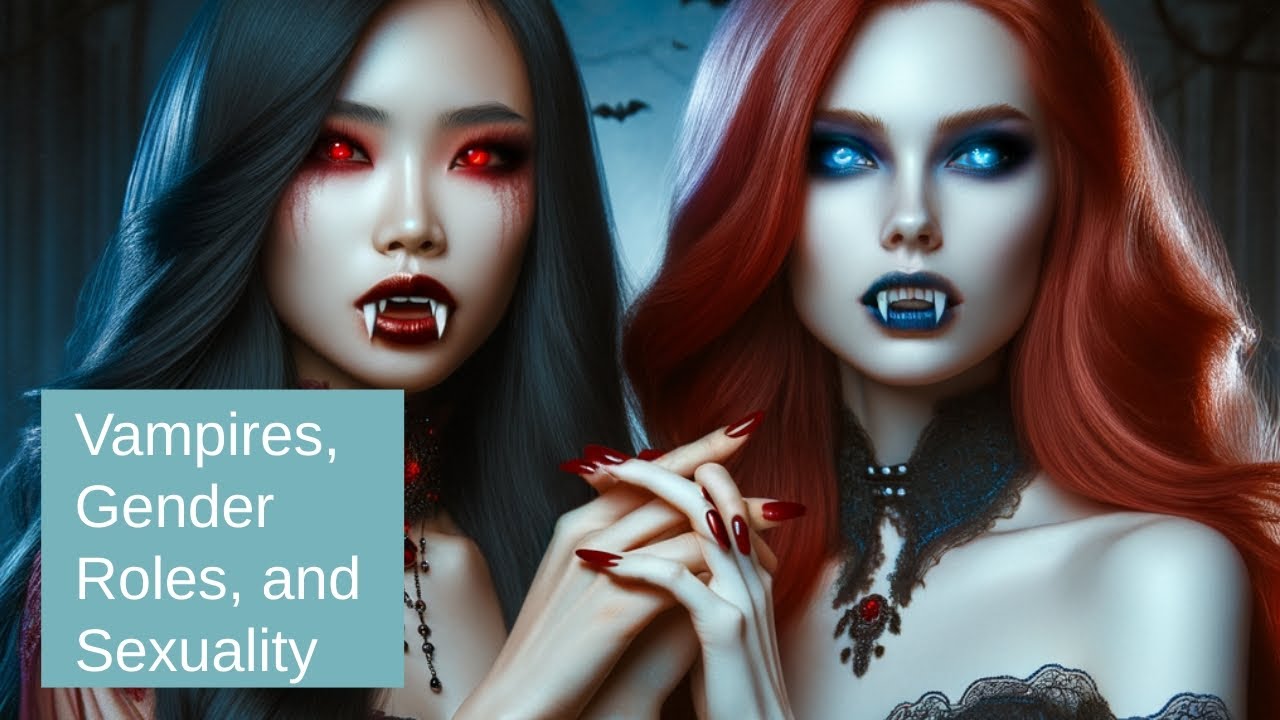 Vampires, Gender Roles, and Identity - YouTube