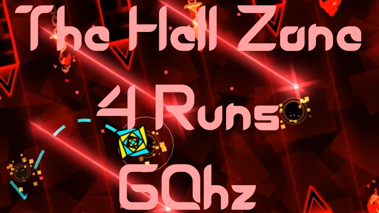 [60hz] The Hell Zone in 4 runs (Extended LRR List Demon) by Stormfly & more [Geometry Dash ...