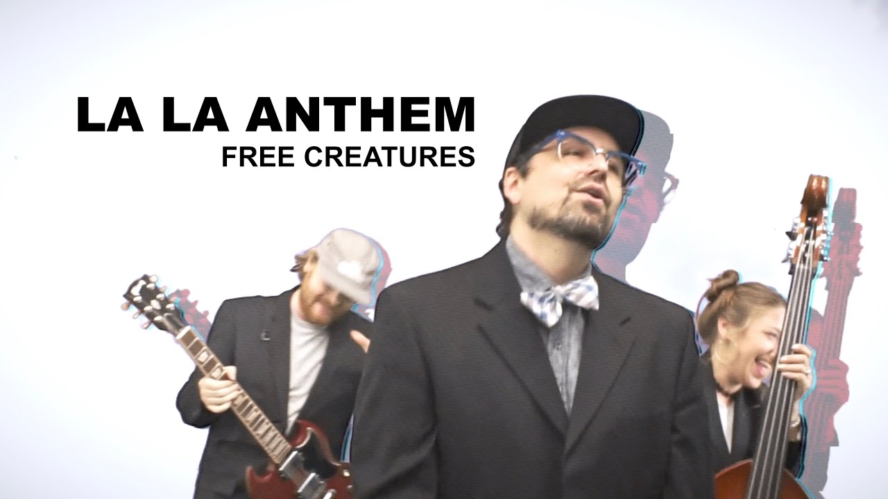 Free Creatures - La La Anthem (Official Music Video) - YouTube