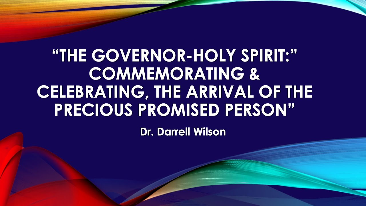 The Governor-The Holy Spirit: Commemorating & Celebrating the Arrival ...
