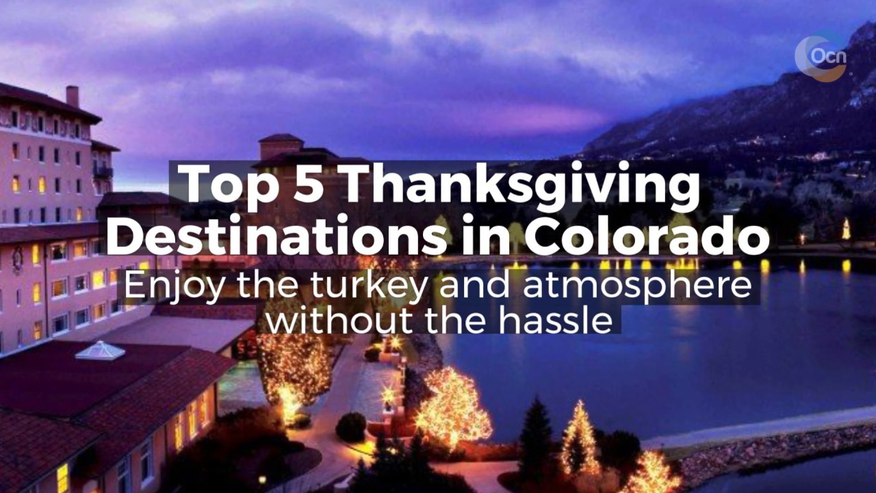 TOP 5 Thanksgiving Destinations in Colorado - YouTube