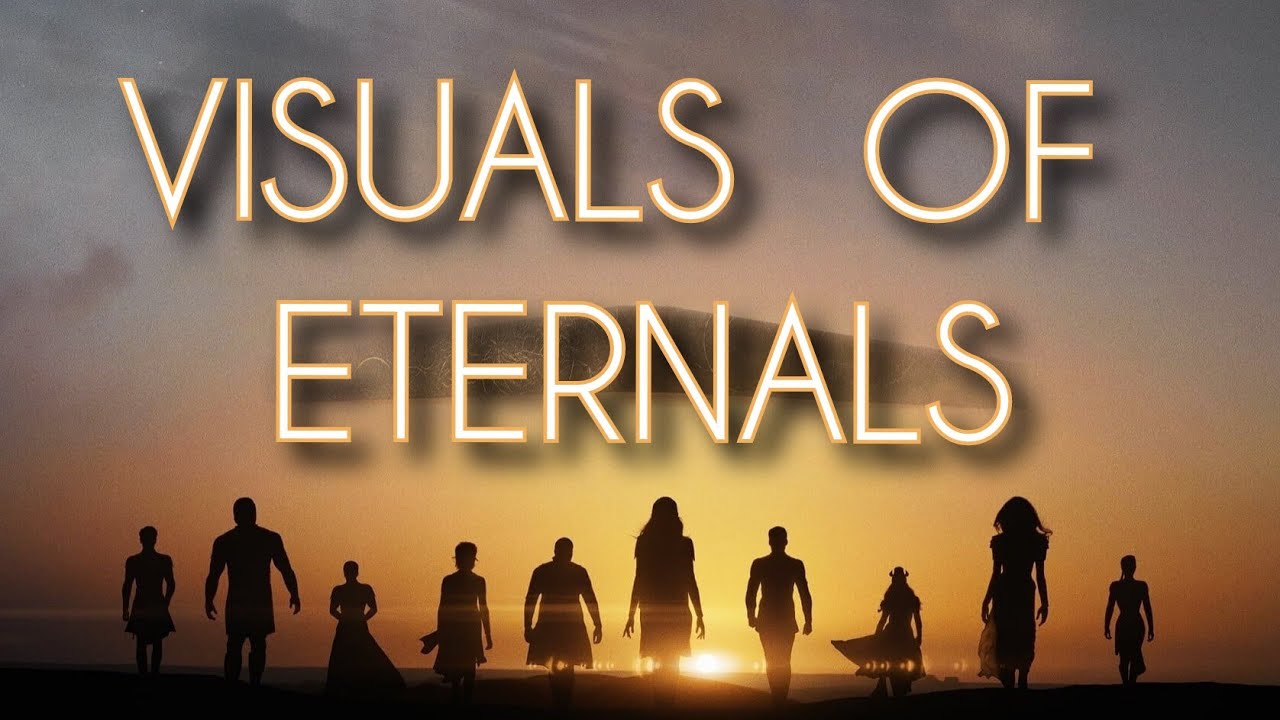 Visuals of Eternals - YouTube