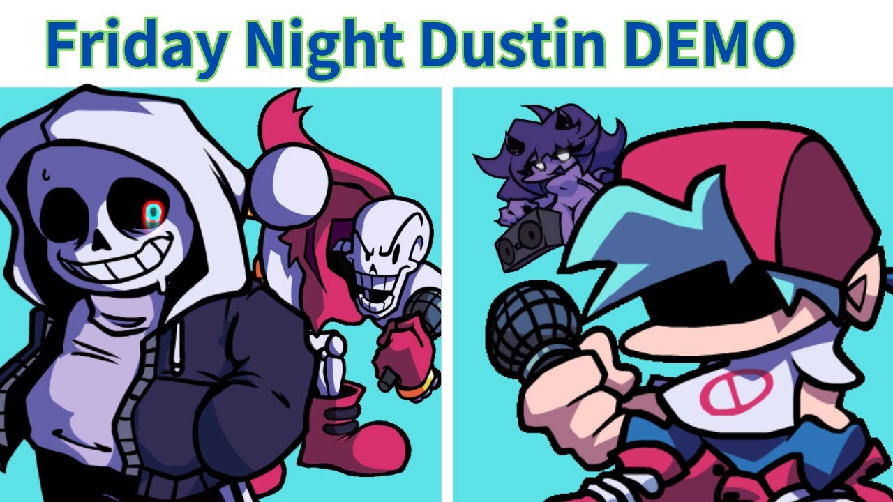 Friday Night Funkin'VS Friday Night DUSTIN'DEMO Dusttale Sans & Papyru ...