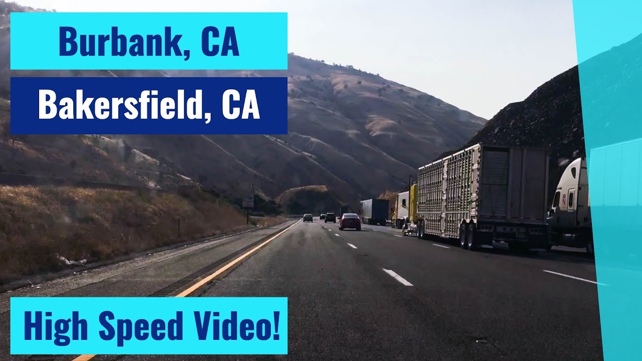 Burbank, CA to Bakersfield, CA - High Speed Driving Video - YouTube