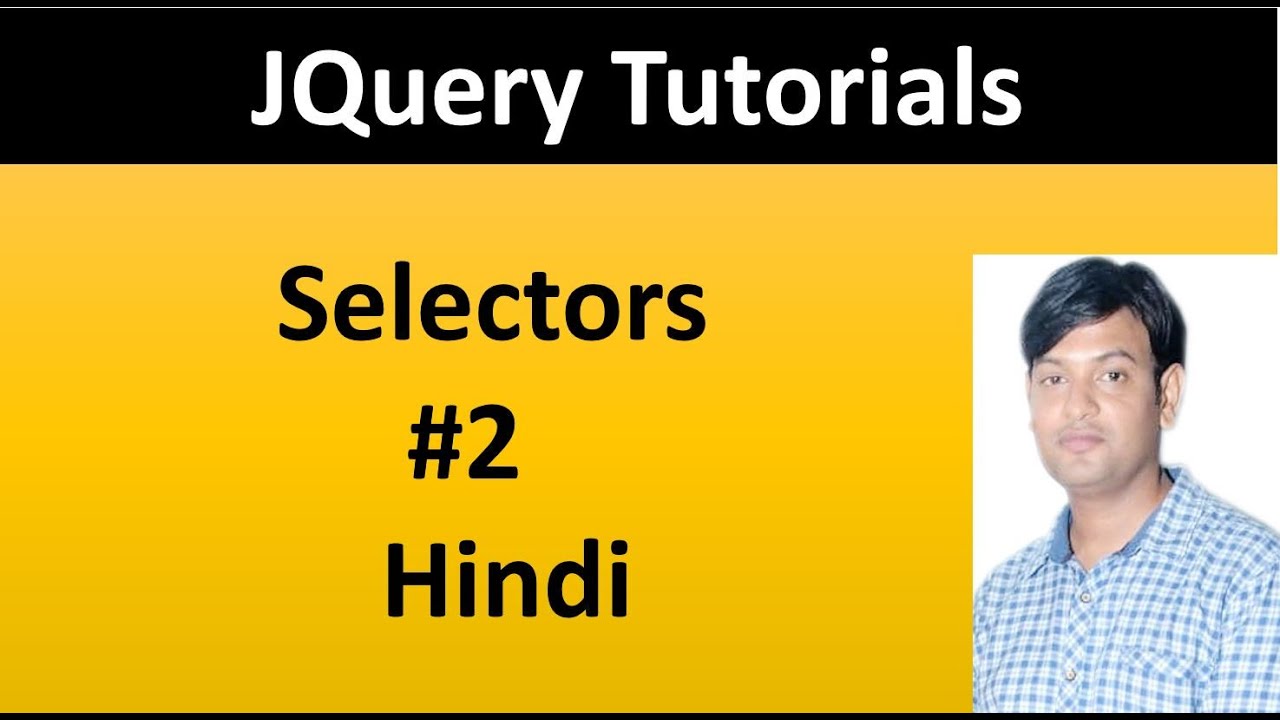Jquery Tutorial For Beginners 2 Selectors In Hindi Youtube 7261