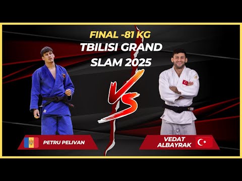 🏆 Final -81 Kg | Petru PELIVAN (MDA) vs Vedat ALBAYRAK  (TUR) | Tbilisi Grand Slam 2025 🏆