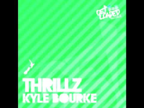 Thrillz - Kyle Bourke [GET LOADED RECORD]