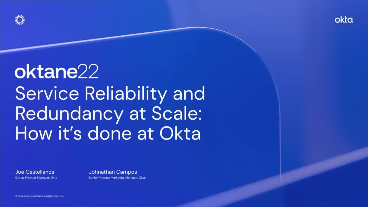Service Reliability and Redundancy at Scale: How it’s Done at Okta ...