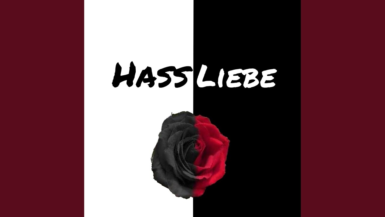 Hassliebe - YouTube