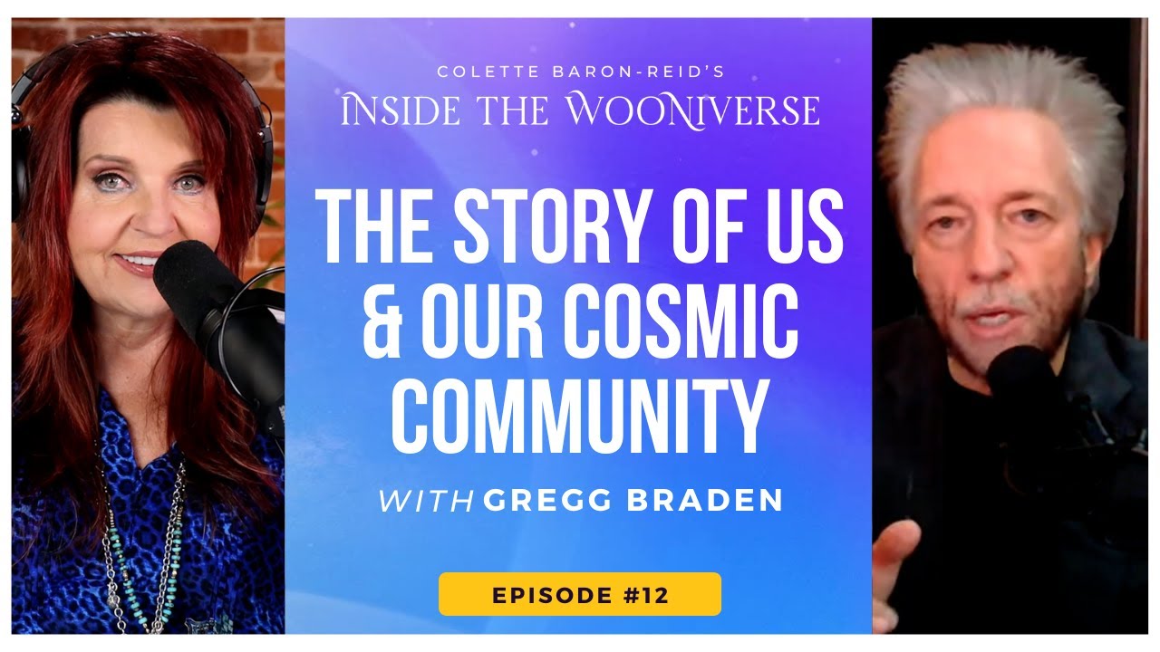 The Story of Us & Our Cosmic Community with Colette Baron-Reid & Gregg ...