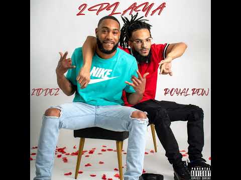 Royal Rew x 2TD Dez ft. Slugga- Life of A Mac