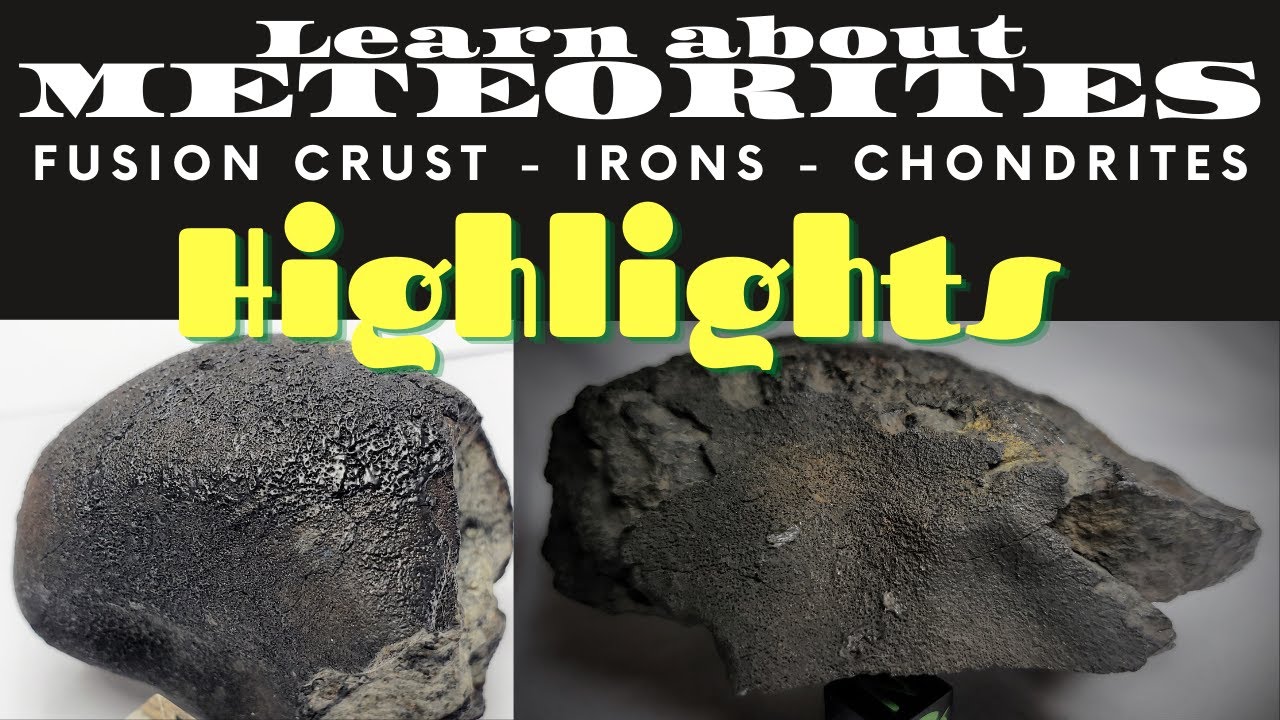 Meteorite Hangout Highlights: Learn about Meteorites, Fusion Crust ...