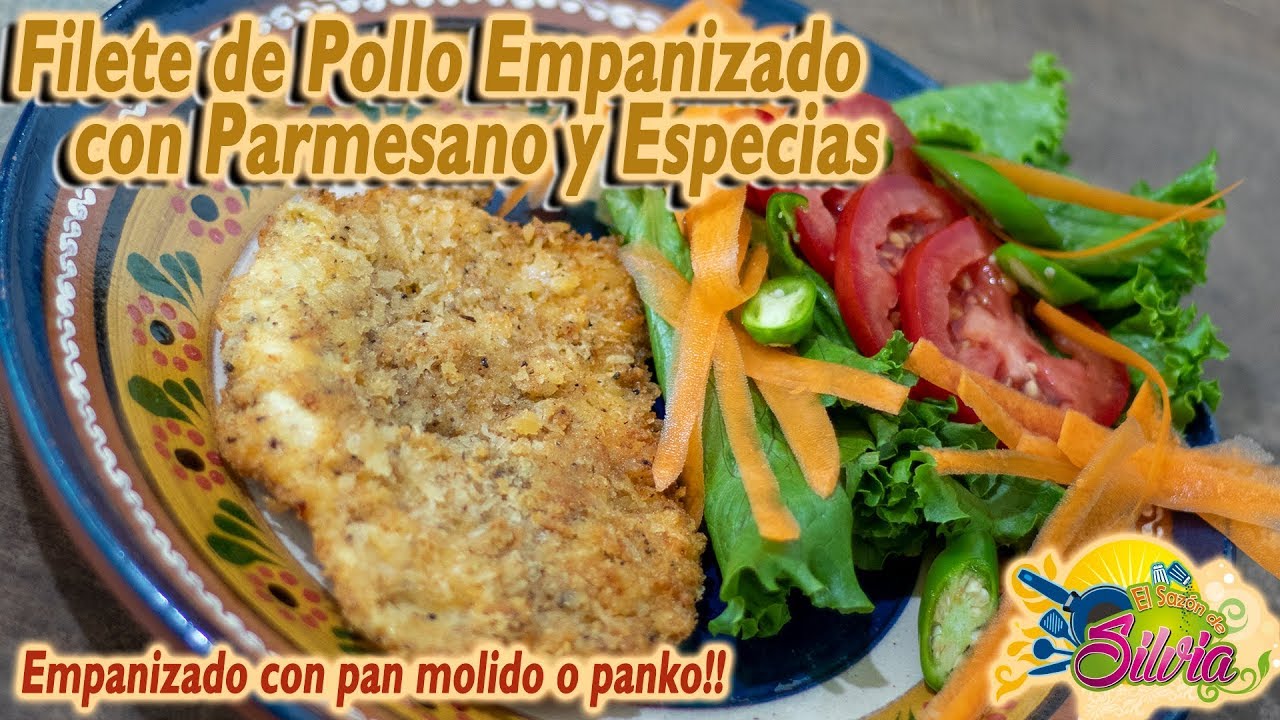 Filete de Pollo Empanizado con Parmesano y Especias - ElSazóndeSilvia ...