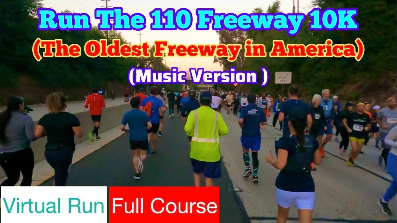 2023 Run The 110 Freeway 10K (Full Course)｜Treadmill Running Scenery ...