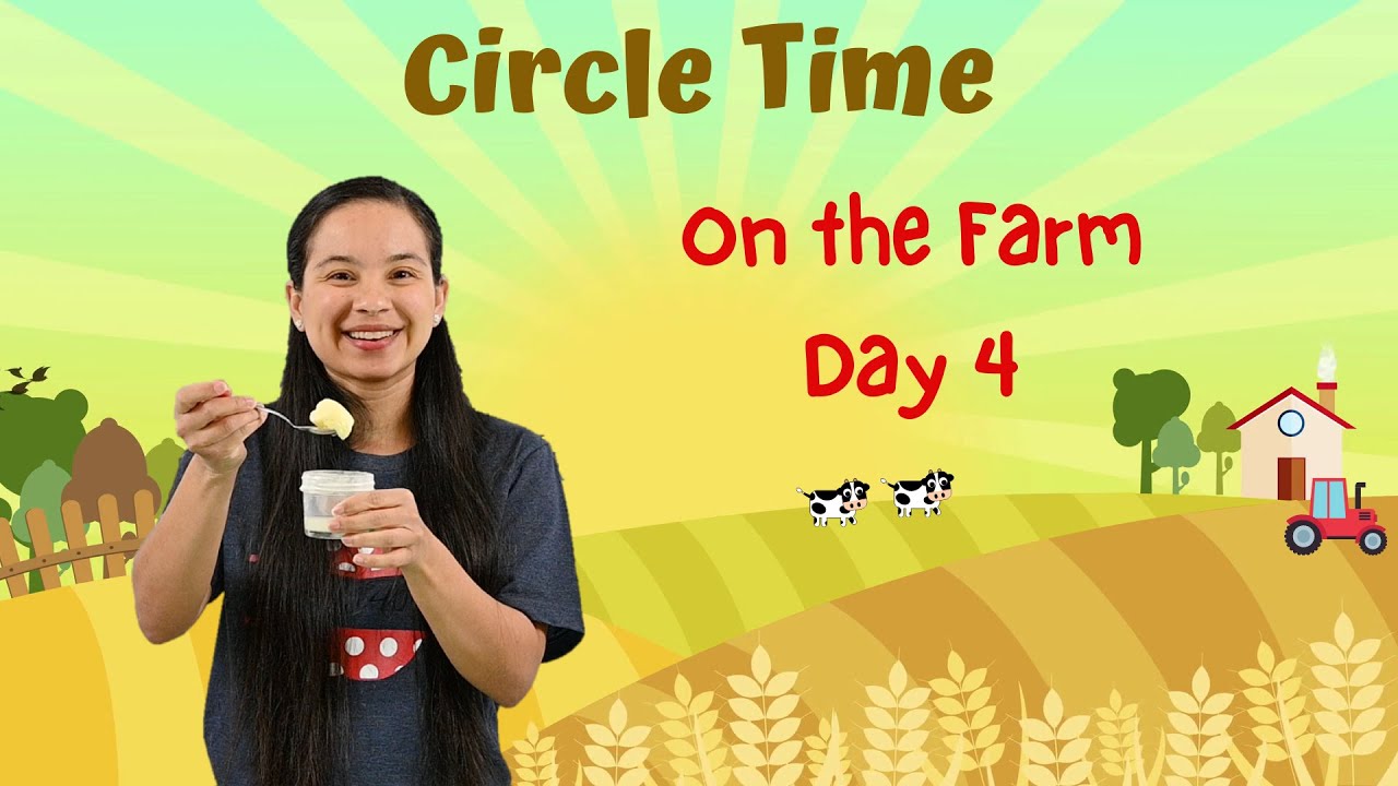Circle Time - On the Farm Day 4 (Farm animals provide food for people ...