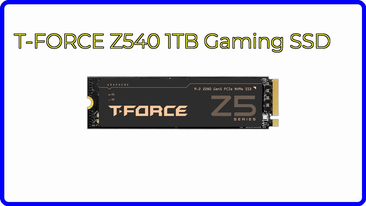 REVIEW (2026): T-FORCE Z540 1TB Gaming SSD. ESSENTIAL details. - YouTube