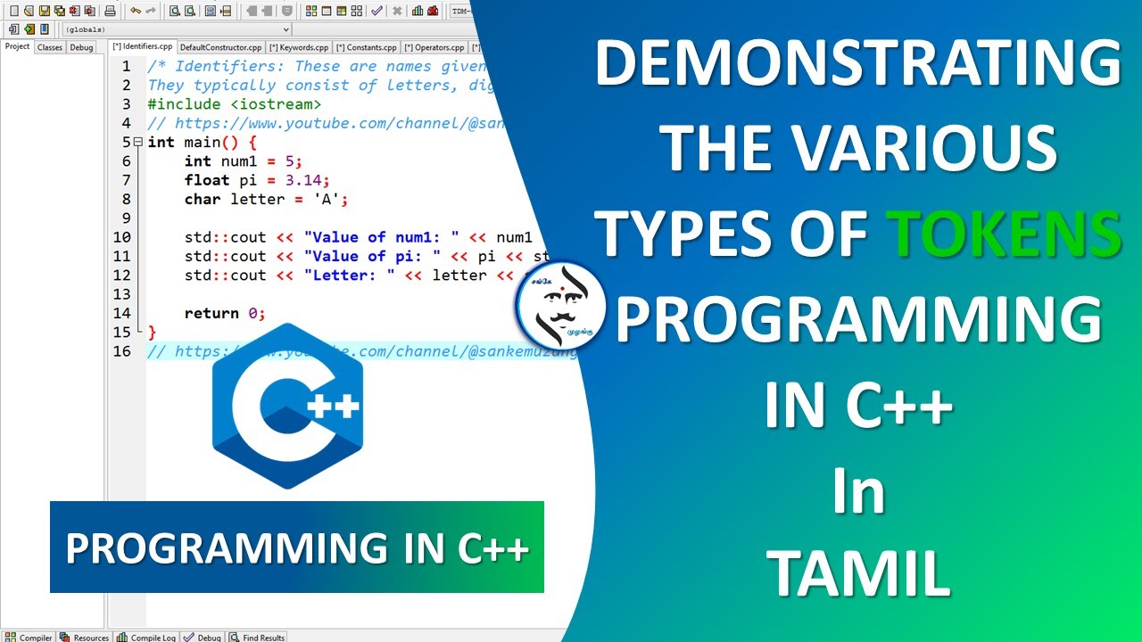 DEMONSTRATING THE VARIOUS TYPES OF TOKENS | PROGRAMMING IN C++ In TAMIL ...