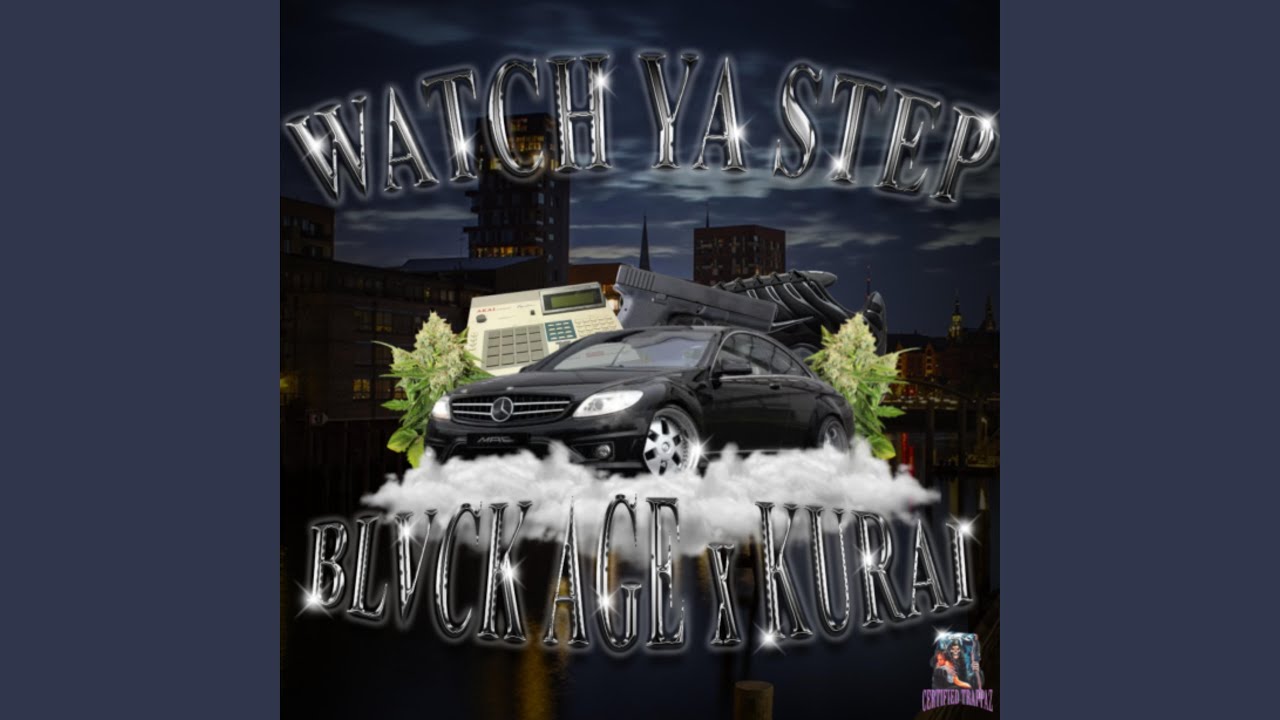 WATCH YA STEP (feat. BLVCK AGE & prod.kurai808) - YouTube
