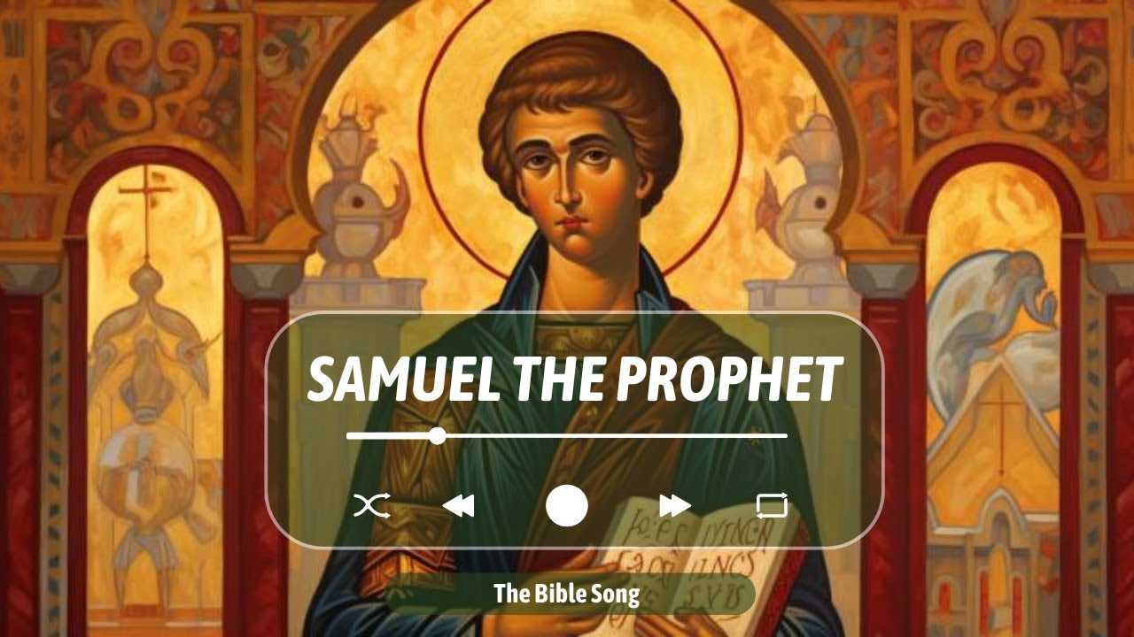 Samuel the Prophet | The Bible Songs - YouTube