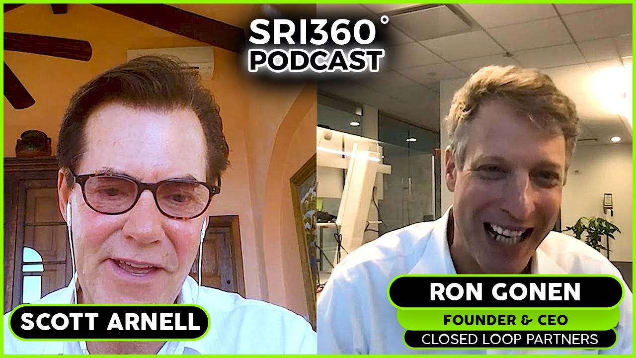 Founder & CEO of Closed Loop Partners, Ron Gonen on Investing in the Circular Economy and Much ...
