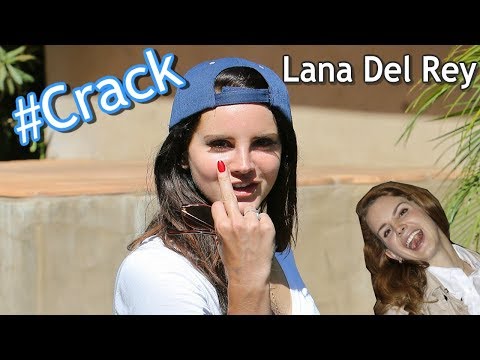 Lana Del Rey CRACK Humor #1