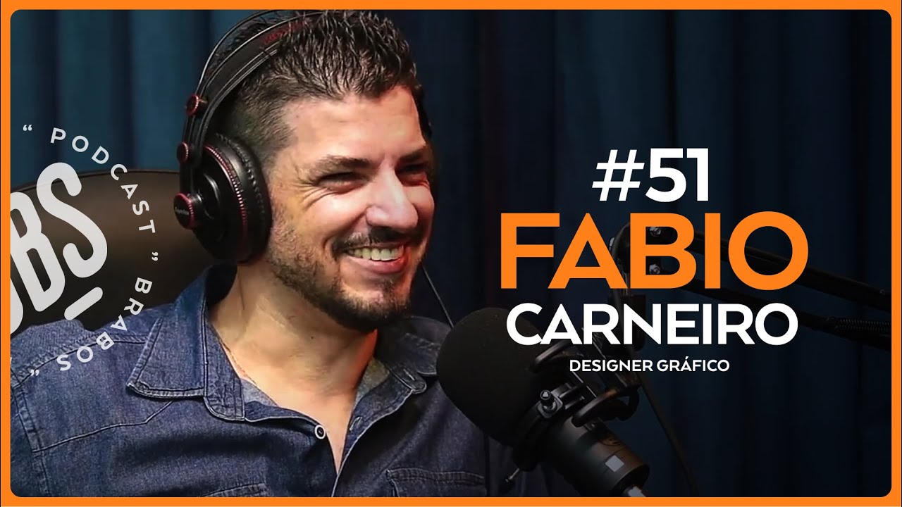 FABIO CARNEIRO - BRAND DESIGNER & MOTION DESIGNER - BRABOS PODCAST ...