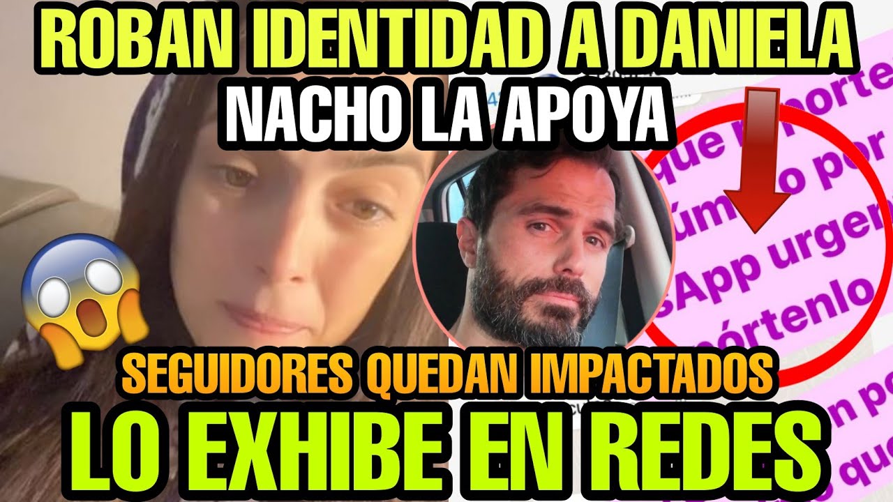 ROBAN IDENTIDAD A DANIELA, LO DENUNCIA EN REDES, SEGUIDORES QUEDAN ...
