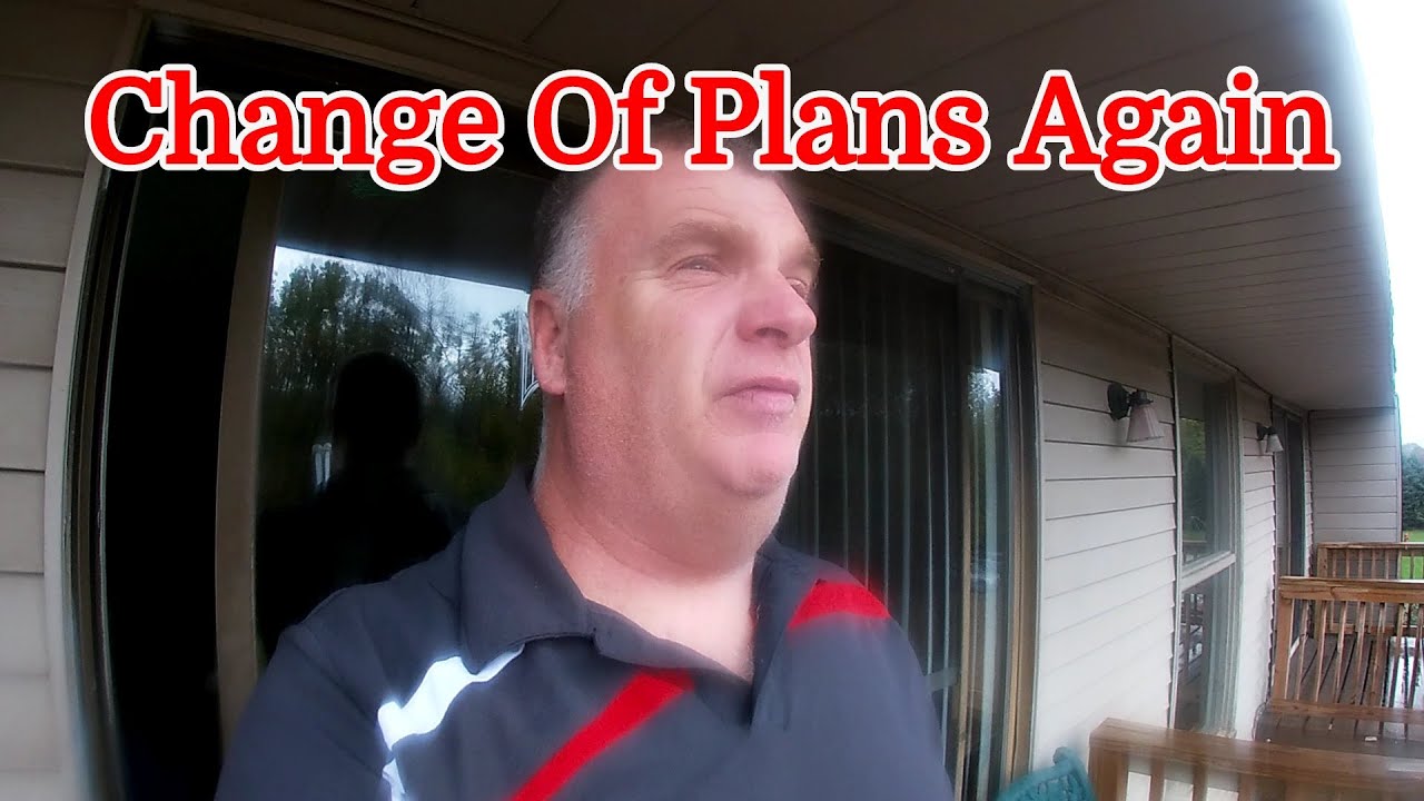 Change Of Plans Again #1424 - YouTube