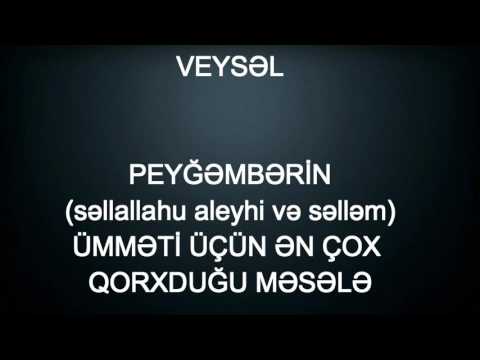 Veysəl - Peyğəmbərin ümməti üçün ən çox qorxduğu məsələ