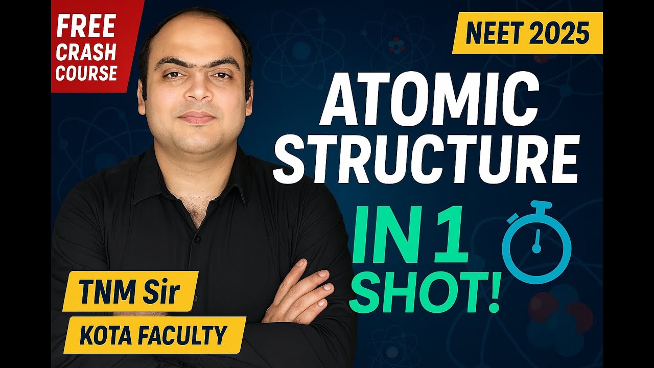 Atomic Structure Full Crash Course by TNM Sir Kota| NEET 2025 One Shot | Kota Faculty Explained ...